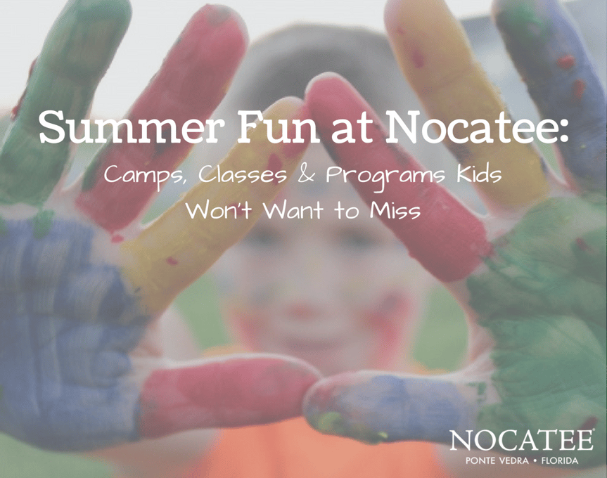 Summer Fun at Nocatee: Camps, Classes & Programs Kids Won't Want to Miss